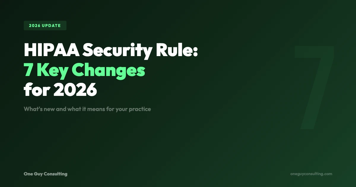 New HIPAA Security Rule 2026: 7 Key Changes | OGC